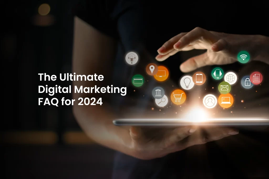 The Ultimate Digital Marketing FAQ for 2024 - ABM College Canada